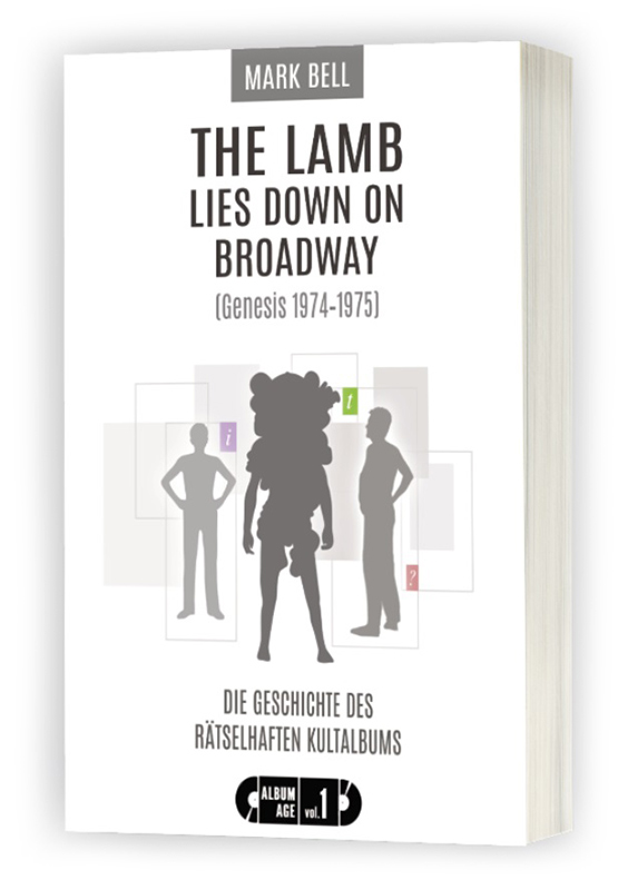 Mark Bell: Genesis - The Lamb Lies Down On Broadway (book, 2022) : Genesis News Com [it]