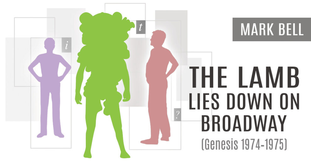 Genesis: The Lamb Lies Down On Broadway (Mark Bell, 2022) Archives ...