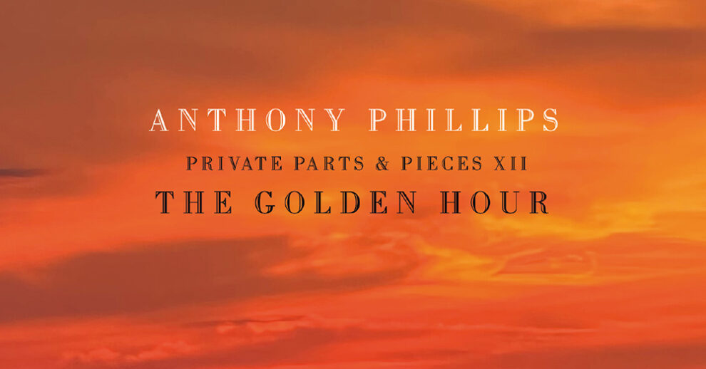 Anthony Phillips: "The Golden Hour" (PP&P12) announced - Genesis News ...